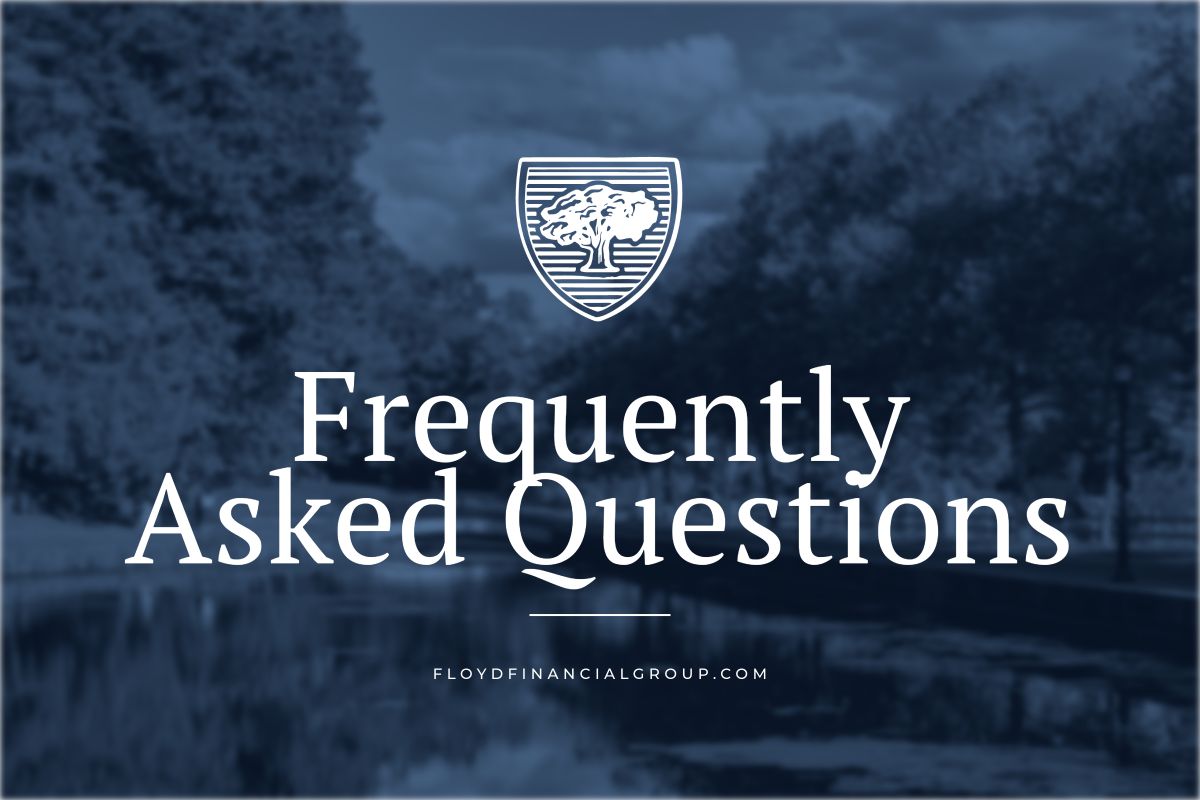 Frequently Asked Financial Questions (FAQs) | Floyd Financial